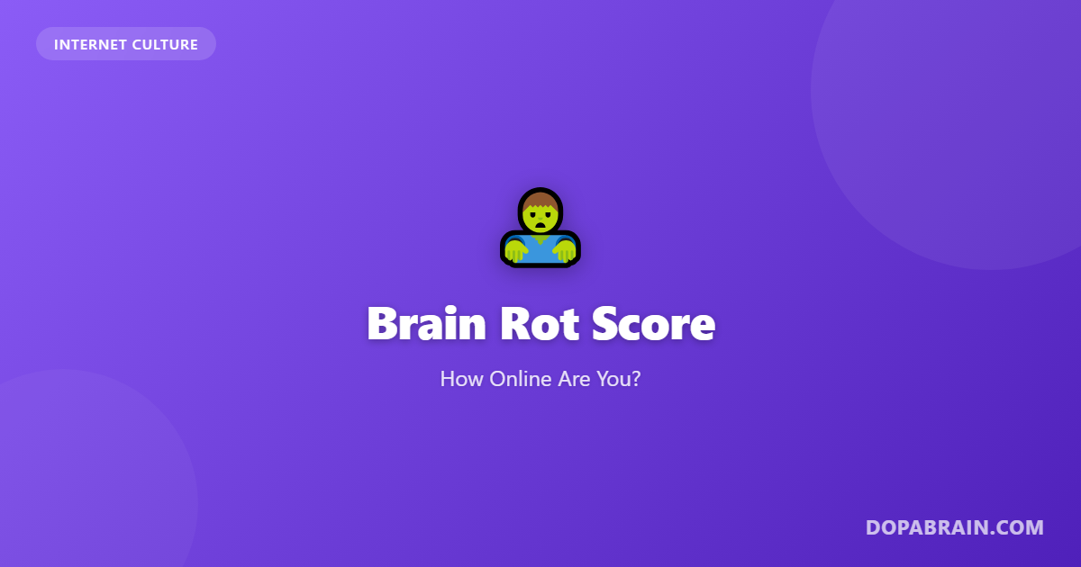 Brain Rot Score - DopaBrain
