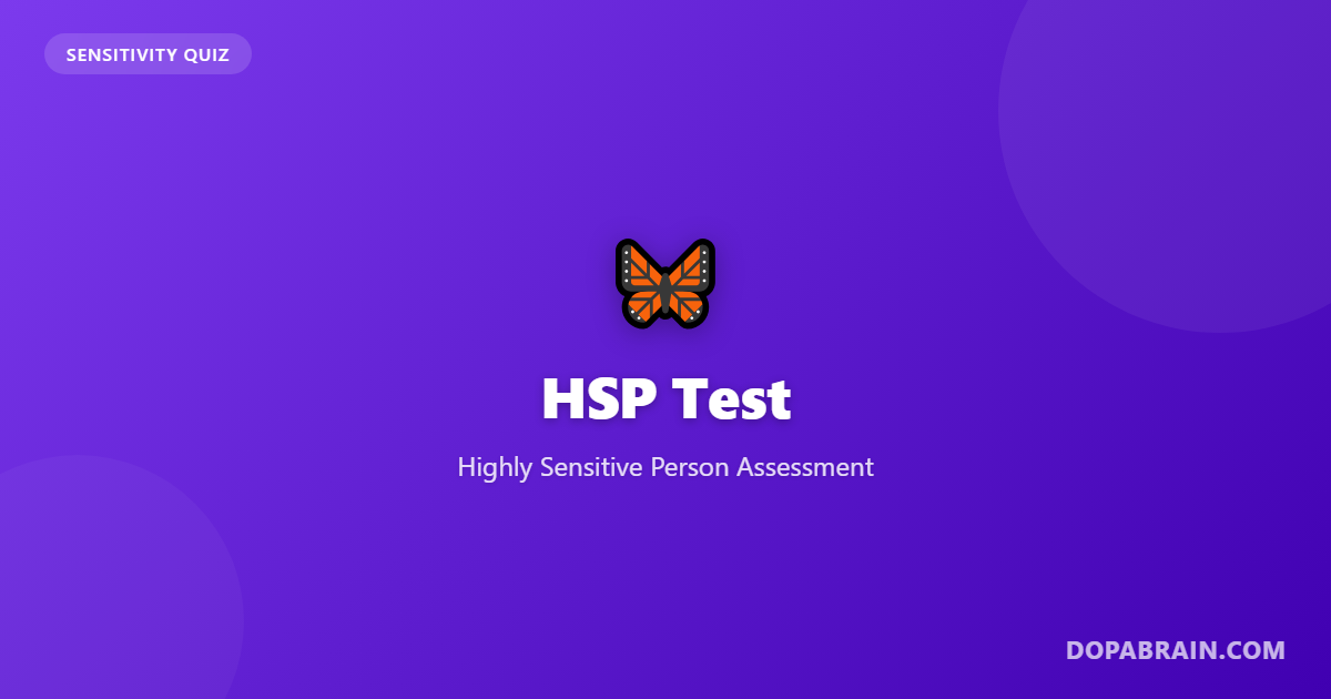 HSP高敏感人群测试：你是高敏感人吗？免费诊断 | DopaBrain