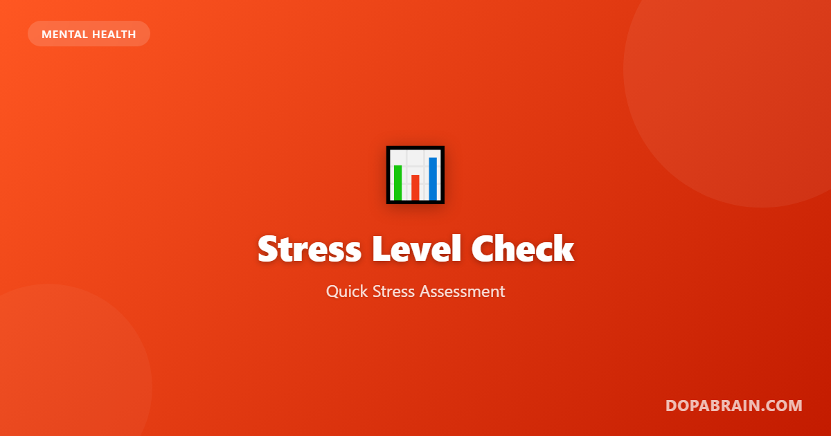 Free Online Stress Test - Check Your Stress Level in 3 Minutes | DopaBrain